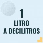 Como pasar 1 litro a decilitros [1 l a dl]