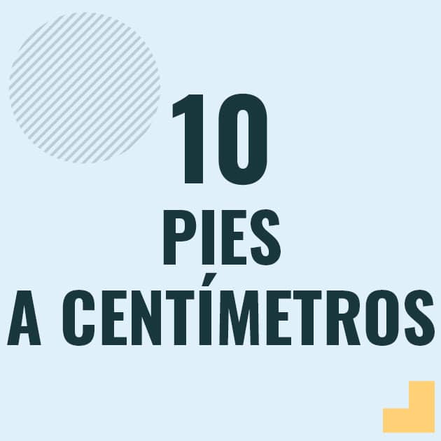 Como Pasar 10 Pies A Centimetros 10 Ft A Cm 