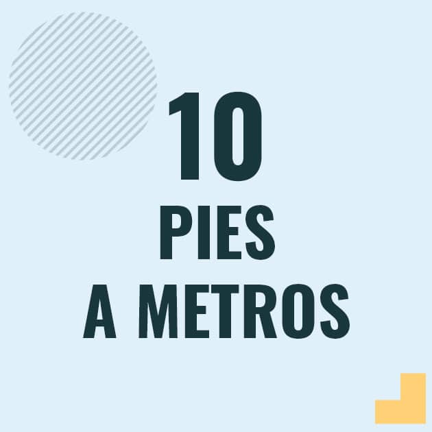 Como Pasar 10 Pies A Metros 10 Ft A M 