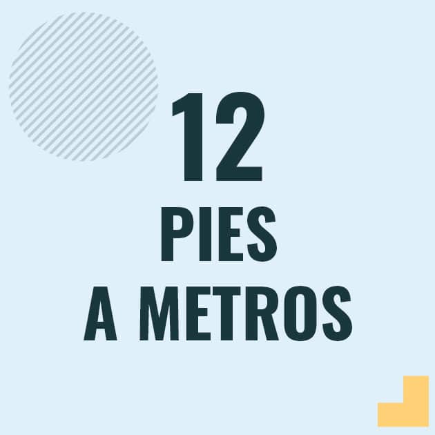 Como Pasar 12 Pies A Metros 12 Ft A M 