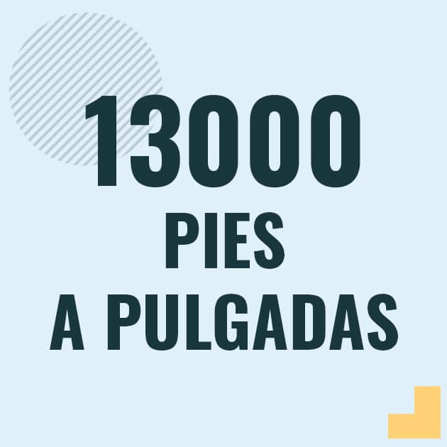 Como pasar 15 pies a pulgadas [15 ft a in]
