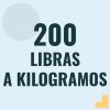 Como pasar 200 libras a kilogramos [200 lb a kg]