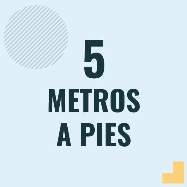 como-pasar-5-metros-a-pies-5-m-a-ft