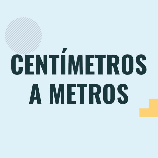 Como pasar centímetros a metros [cm a m]